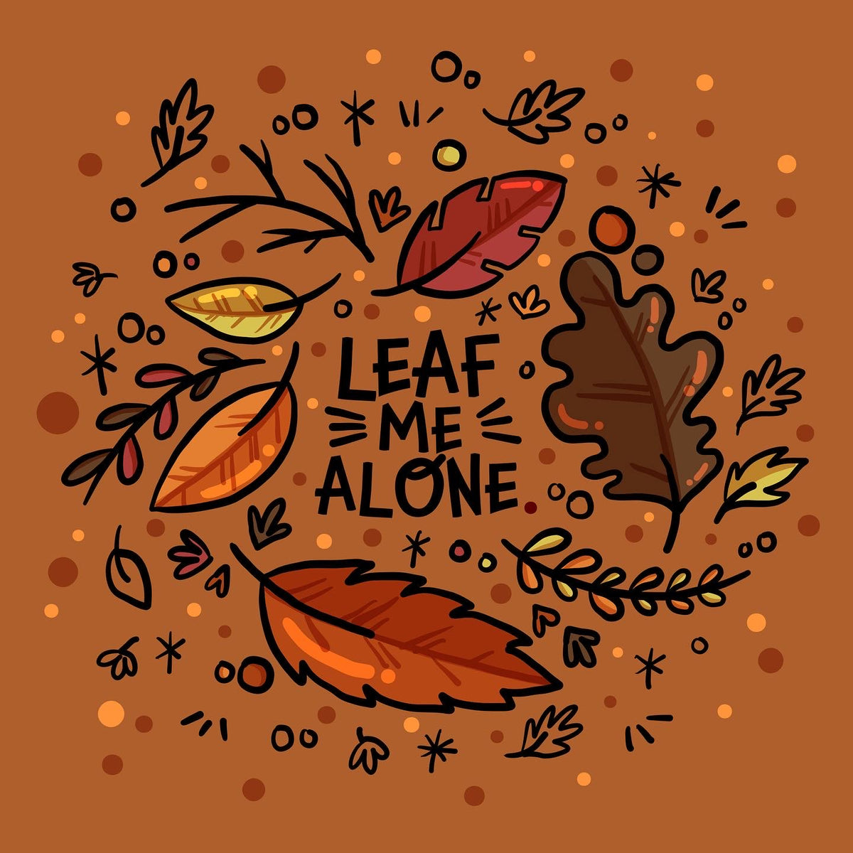 Leaf me Alone Art Print – Little Ghost Shack